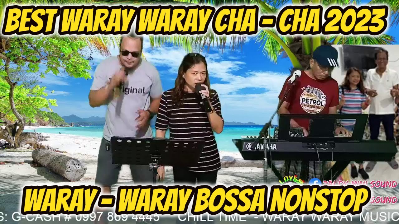 BEST WARAY - WARAY CHA - CHA 2023 - WARAY WARAY BOSSA NONSTOP - RAMBO ...