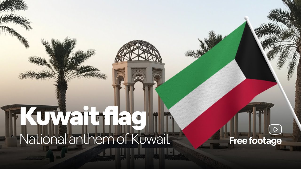 (النشيد الوطني) National Anthem Of Kuwait - Kuwait Flag HD Free Footage ...