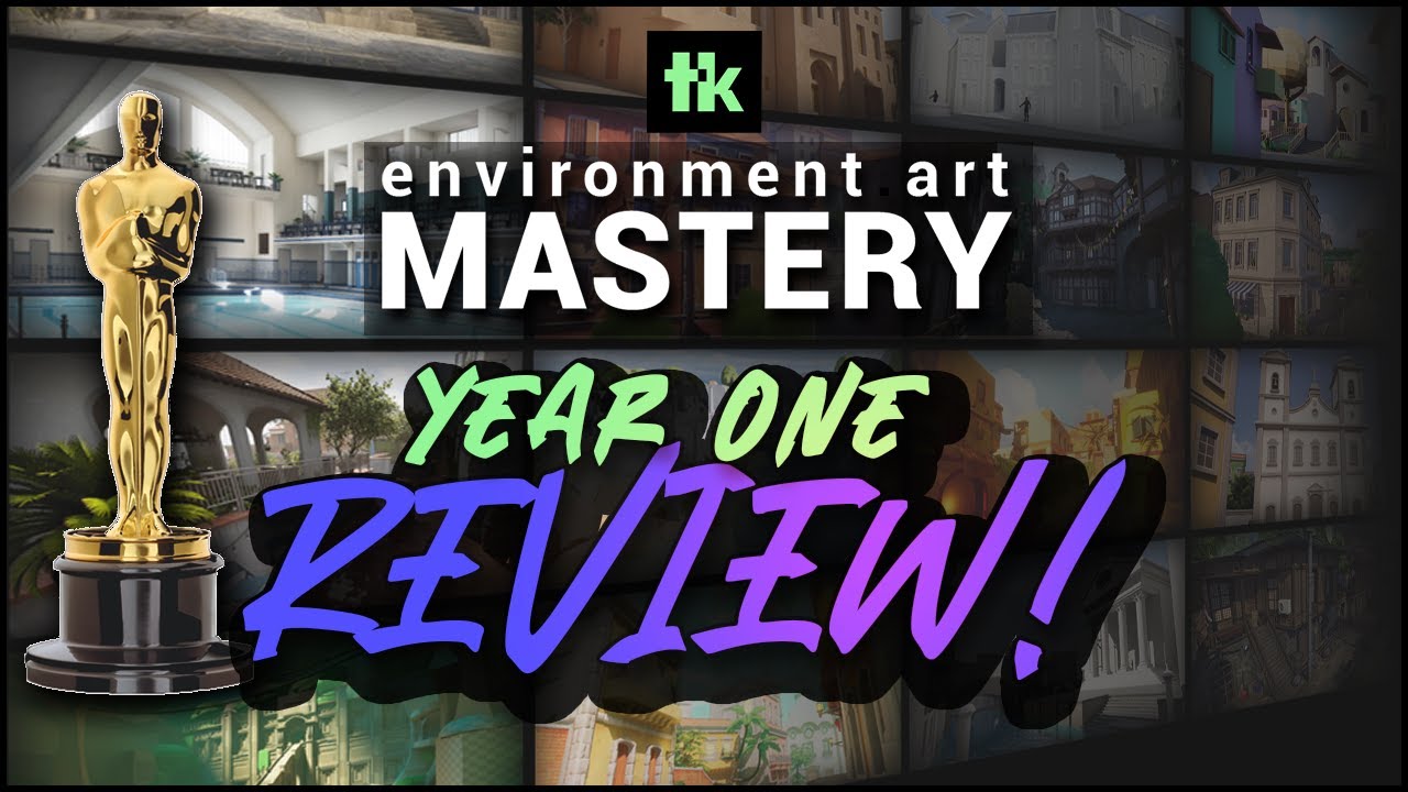 Environment Art Mastery: Year One Review, Showcase and Lessons Learned ...
