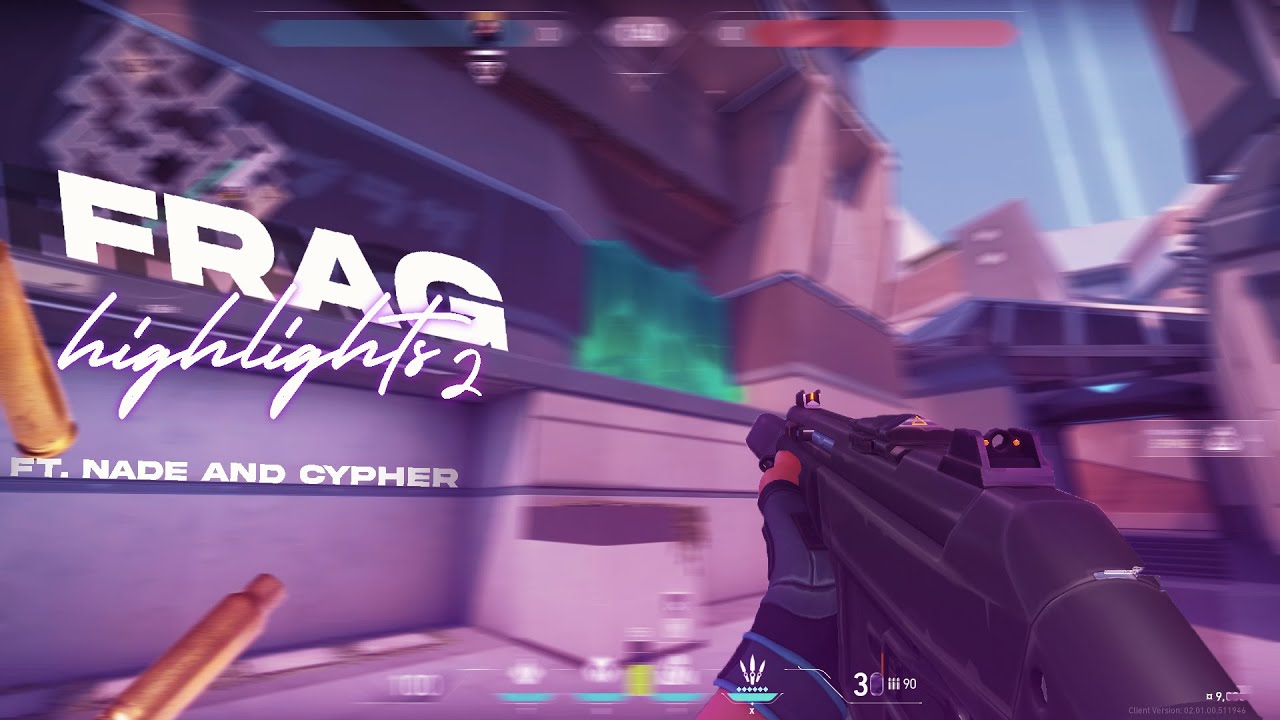 Valorant Frag Highlights #2 | Ft. Nade and Cypher - YouTube