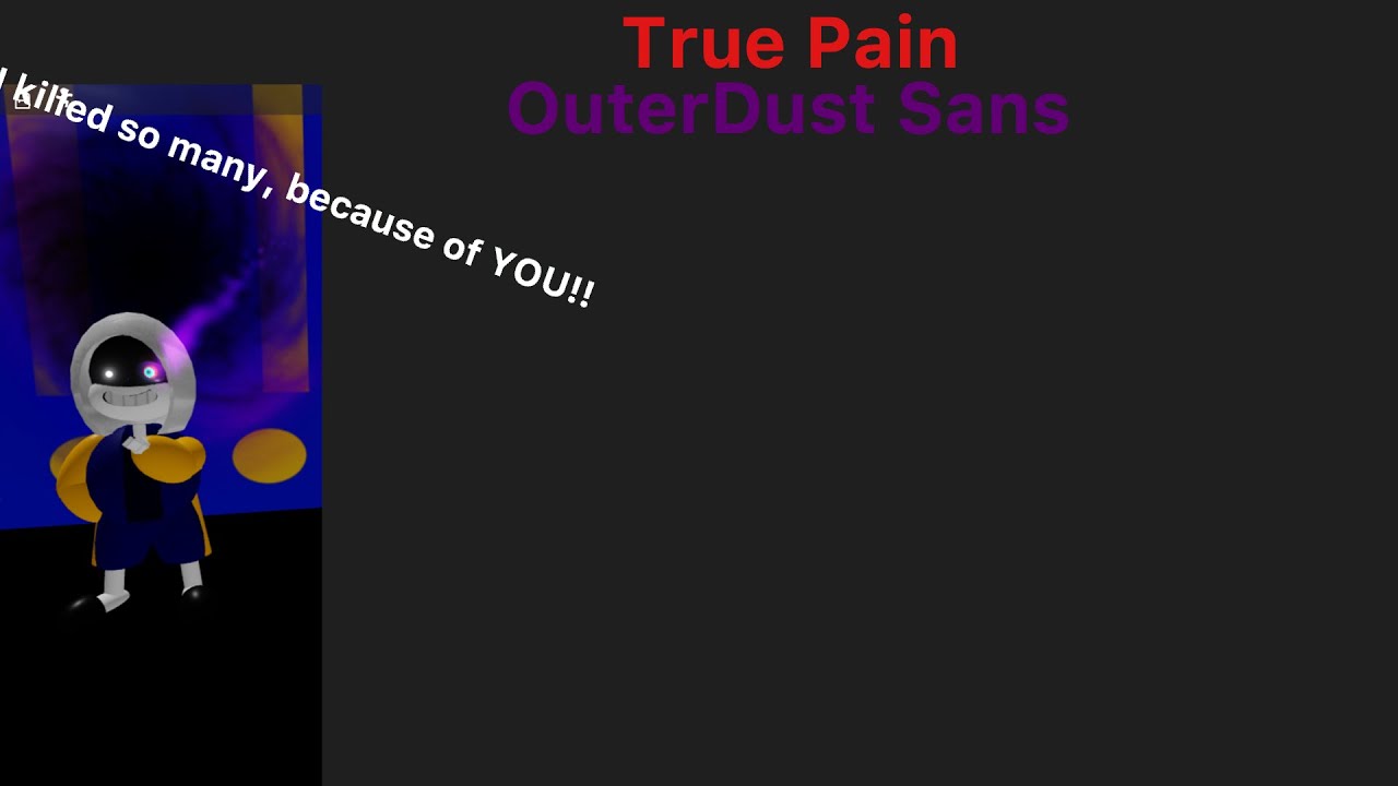 True Pain: OuterDust Sans - YouTube