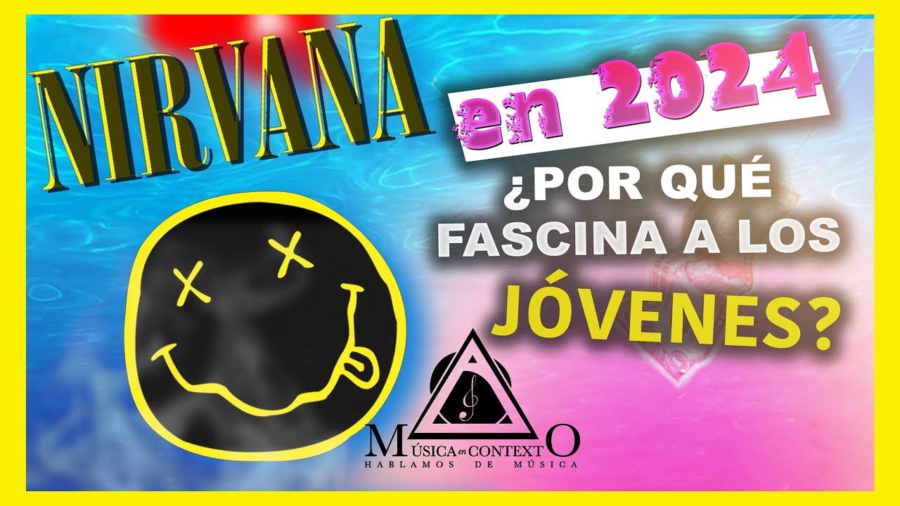 Nirvana en 2024. ¿Por qué fascina a los jóvenes? - YouTube