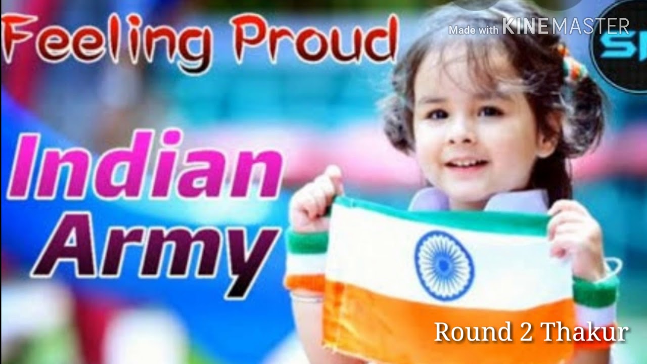 INDIAN ARMY Feeling Proud Indian Army Song - YouTube