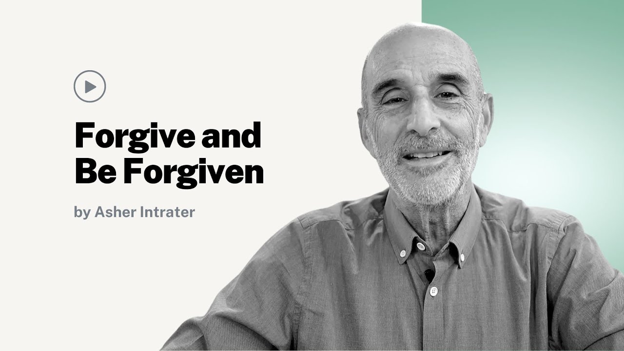 Forgive and Be Forgiven | Asher Intrater - YouTube