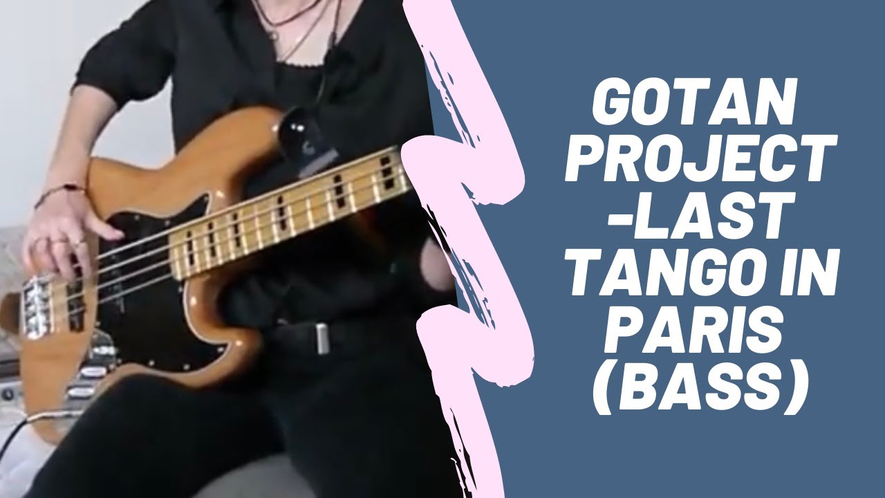 Gotan Project - Last tango in Paris (Bass) - YouTube