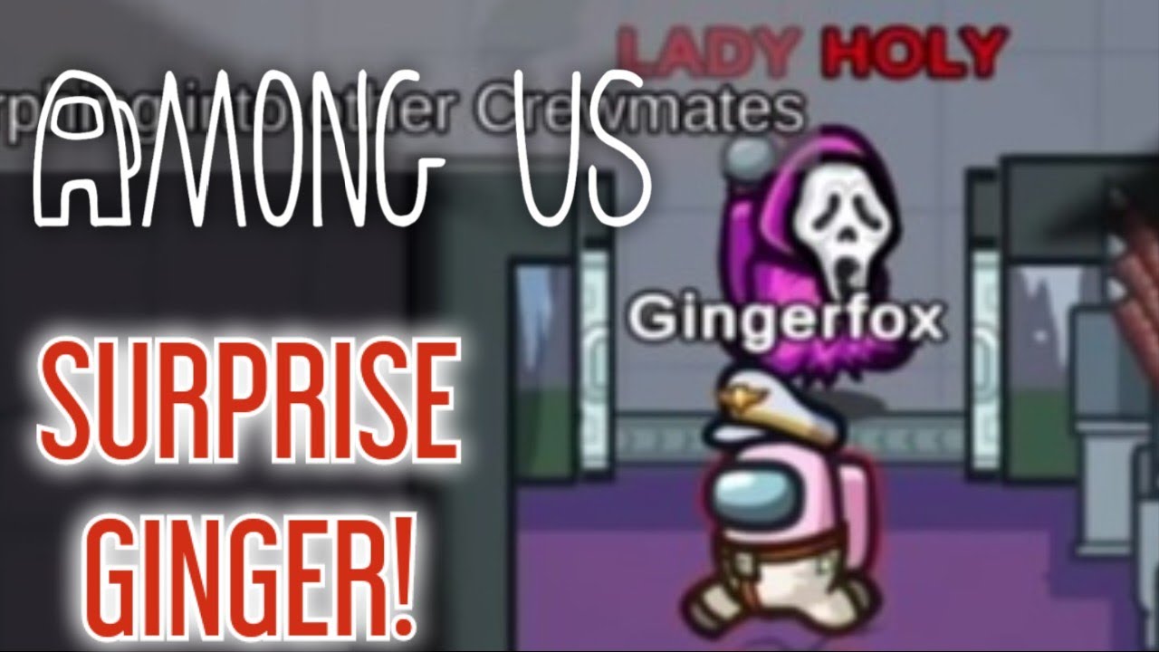 Ginger wasn't expecting that LMAO | Among Us - Part 24 - YouTube
