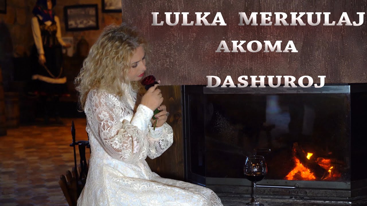 Lulka Merkulaj - Akoma Dashuroj (Official Video 4K) Gëzuar 2025 - YouTube