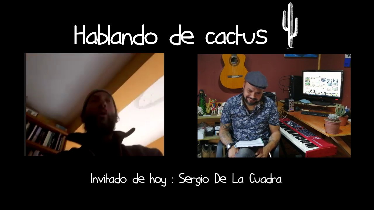 Capitulo 2 - Hablando De Cactus -Sergio De La Cuadra - YouTube