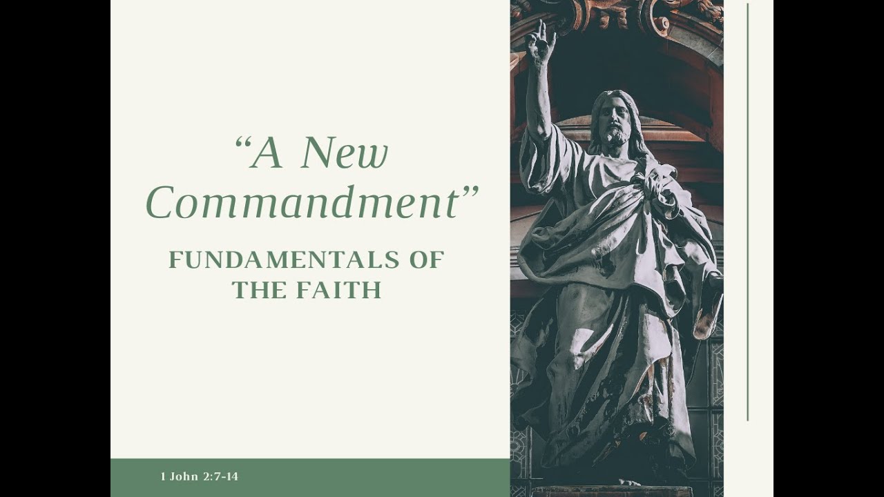 ICC Sermons - 1 John 2 - A New Commandment - YouTube