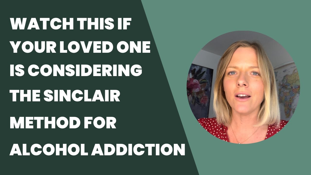 Watch This If Your Loved One Is Considering The Sinclair Method for ...