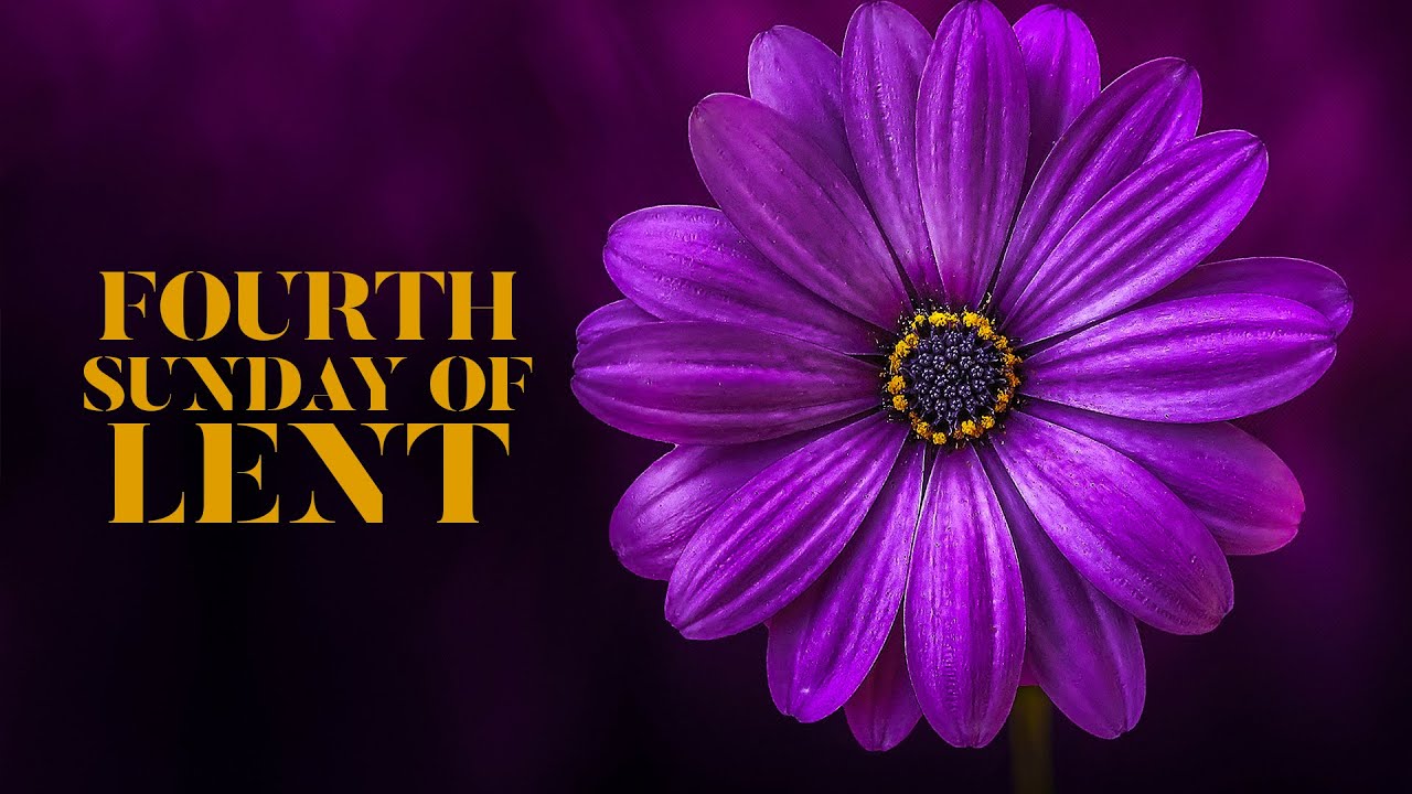 Fourth - Sunday of Lent - YouTube