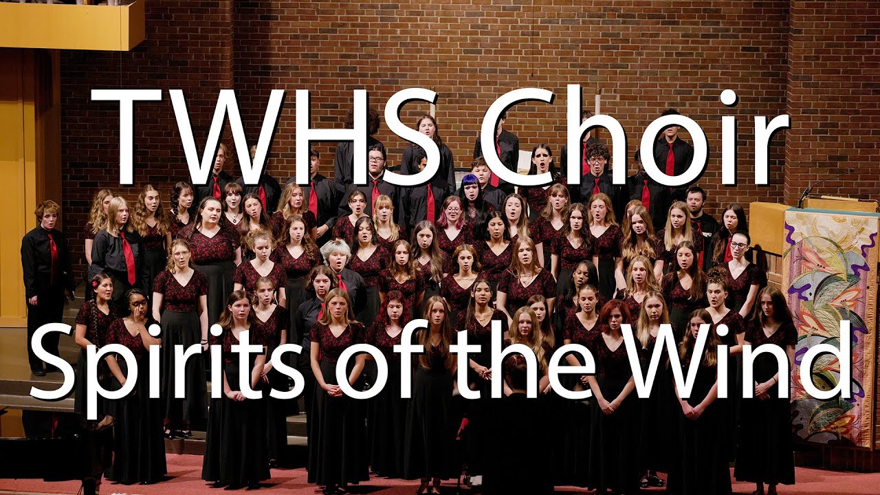 TWHS Choir Presents: Spirits of the Wind - YouTube