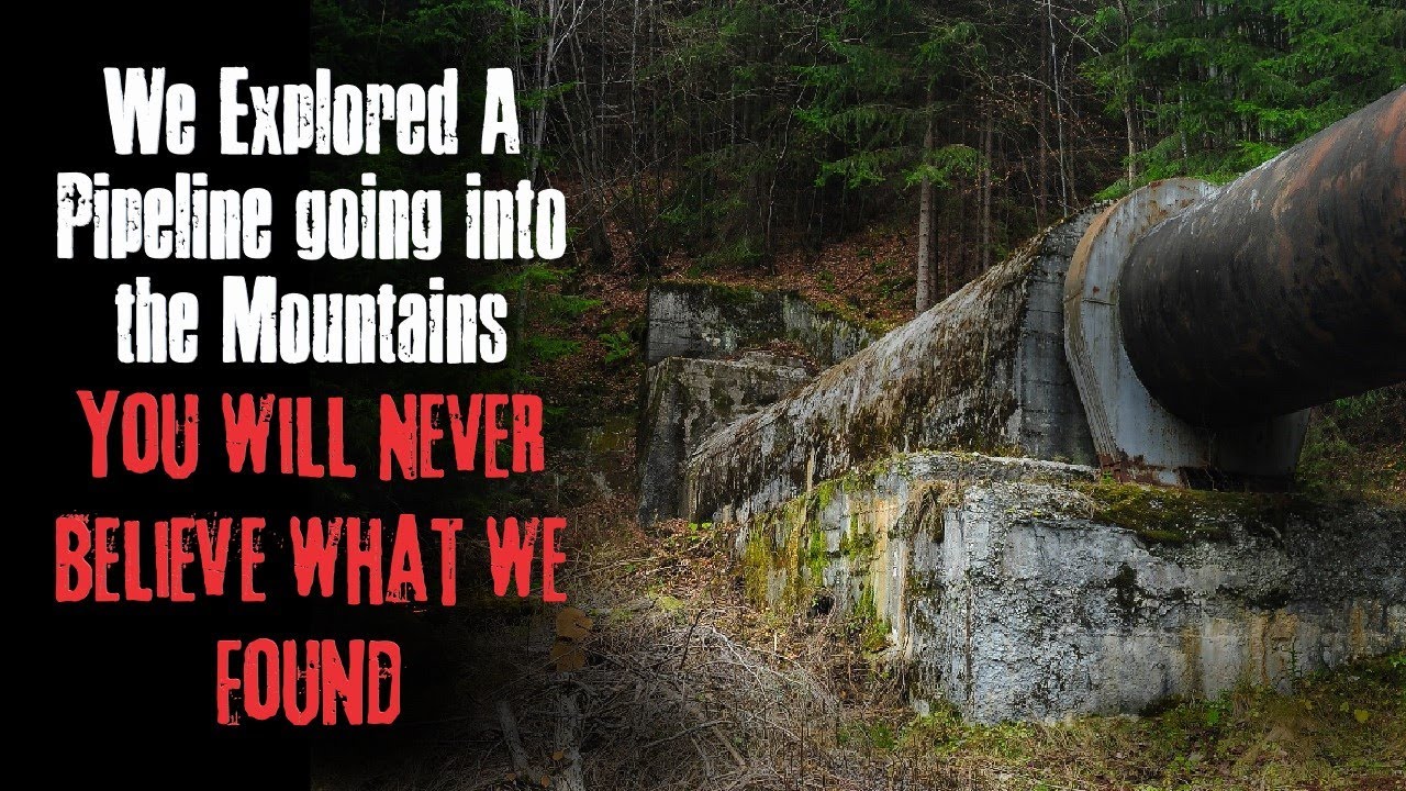 "We Explored A Pipeline Going into the Mountains" Creepypasta - Scary ...