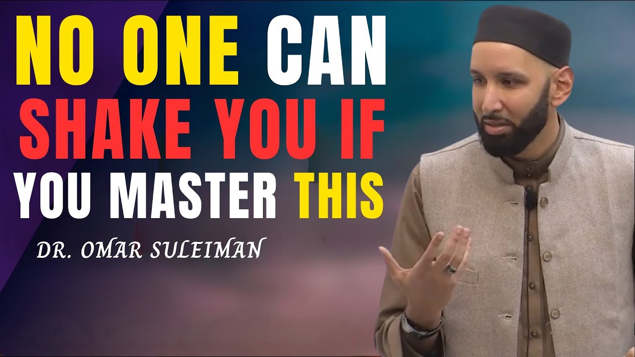No One Can Shake You If You Master This | Dr. Omar Suleiman Prophet ...
