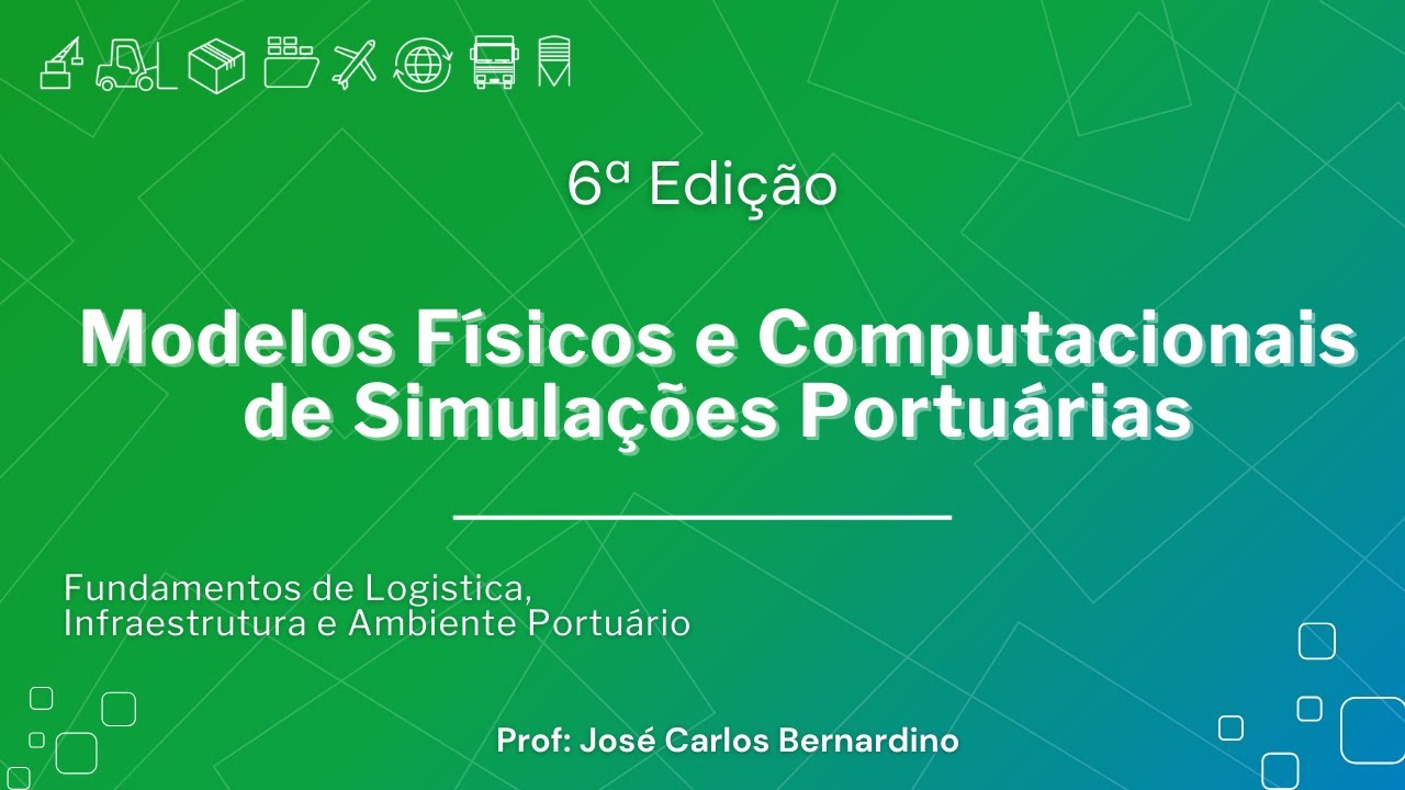 Modelos Físicos e Computacionais de Simulações Portuárias - Prof. José ...