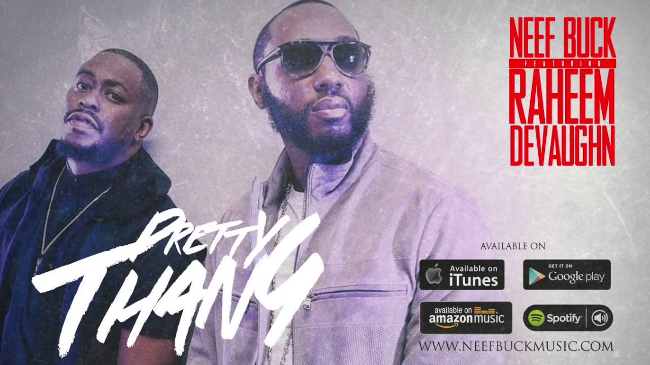 Neef Buck ft. Raheem Devaughn - Pretty Thang [Official Audio] - YouTube