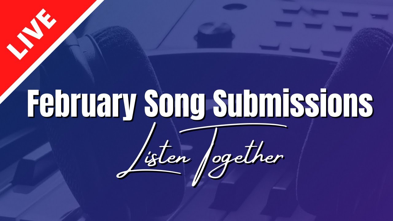 February Song Submission - LIsten Together - YouTube