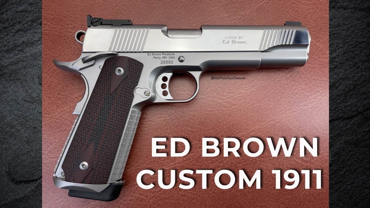 Ed Brown Custom 1911 45 ACP - YouTube