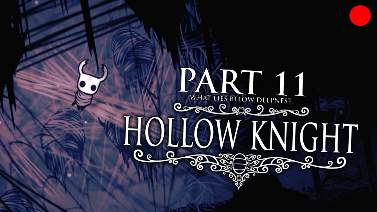 THE DEEPEST OF DEEP..︱Hollow Knight Part 11 (LIVE) - YouTube