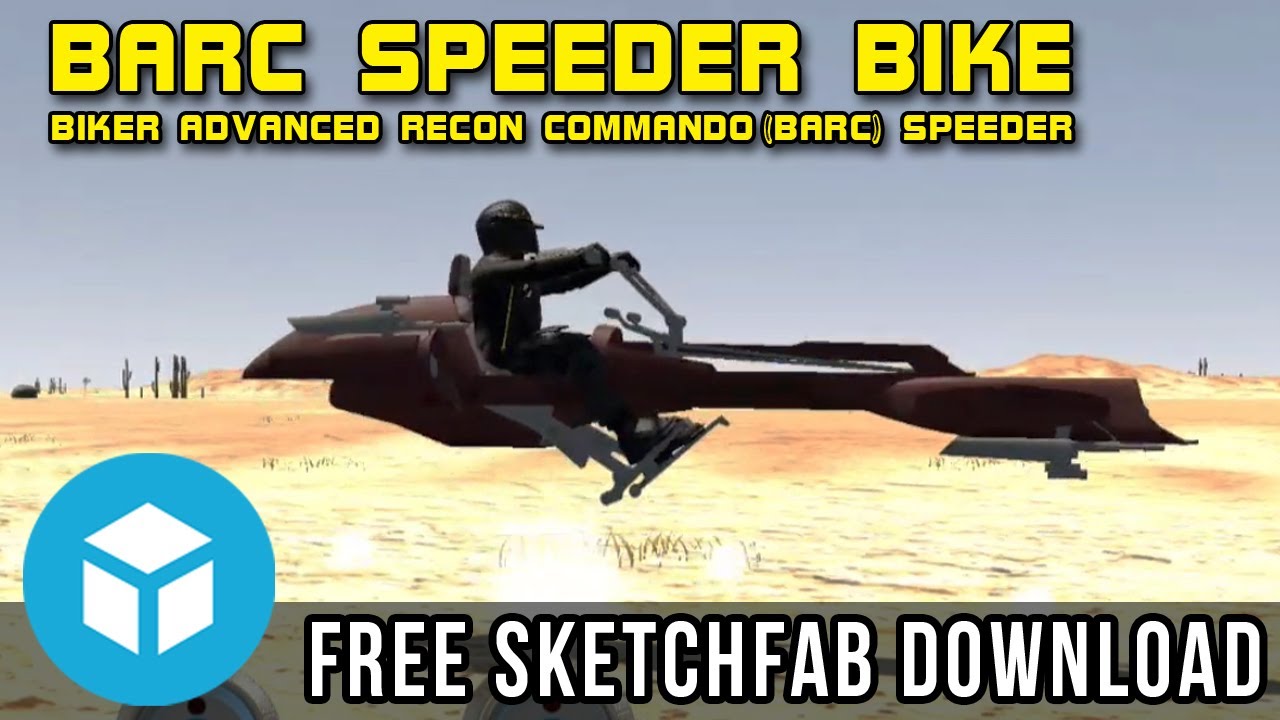 BARC Speeder Bike | Star Wars Vehicle | FREE SketchFab Download | Made ...