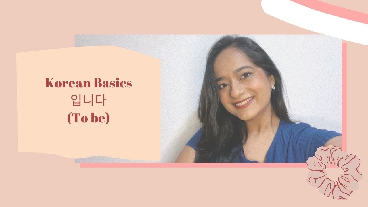 Korean Basics- To Be/Imnida (입니다) - YouTube