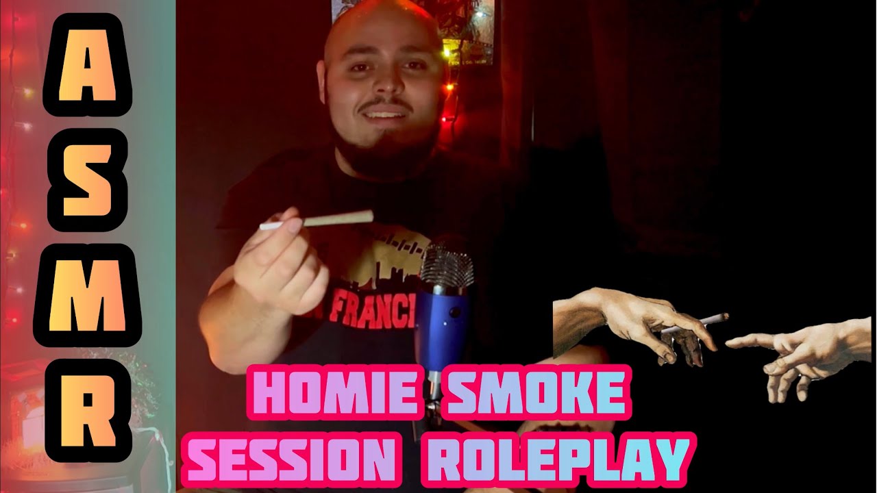 ASMR Weed* The Homie Smoke Session Role-Play 🍃🤝 - YouTube