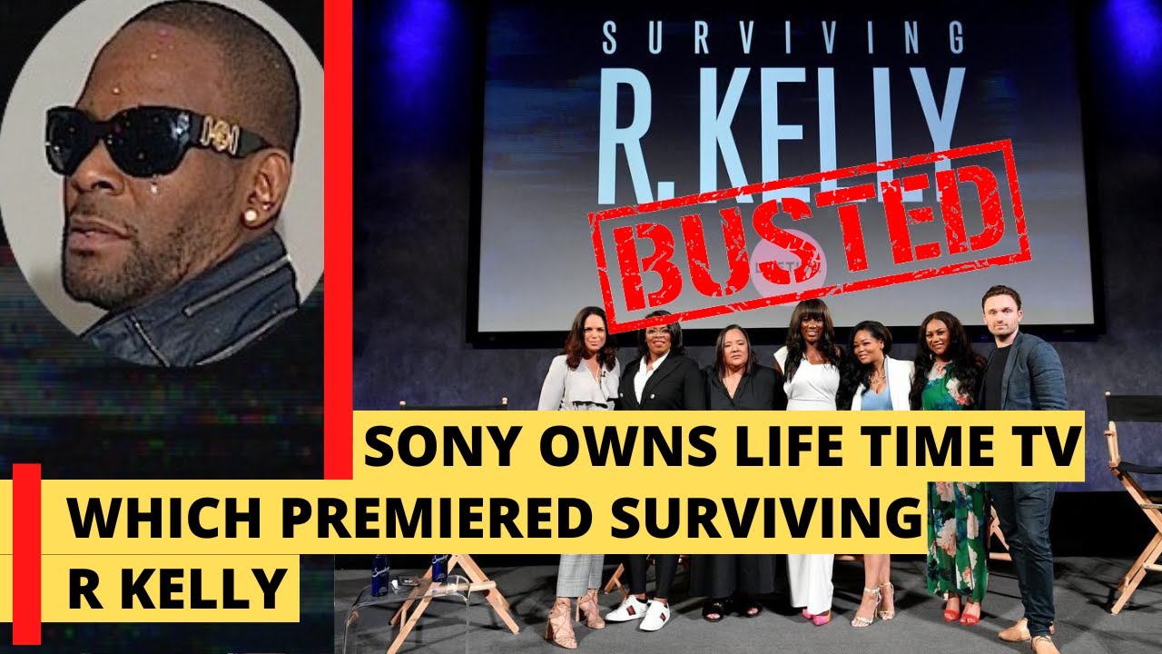 Busted! SONY owns Life Time TV which premiered Surviving R Kelly - YouTube