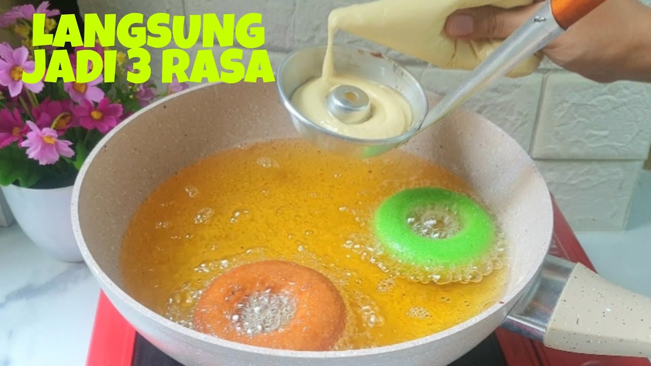 DONAT 3 RASA, DONAT CAIR TANPA RAGI DAN TANPA PROOFING - YouTube