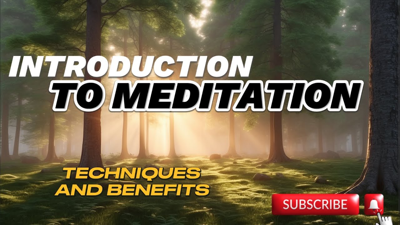 Introduction to Meditation: Techniques and Benefits - YouTube