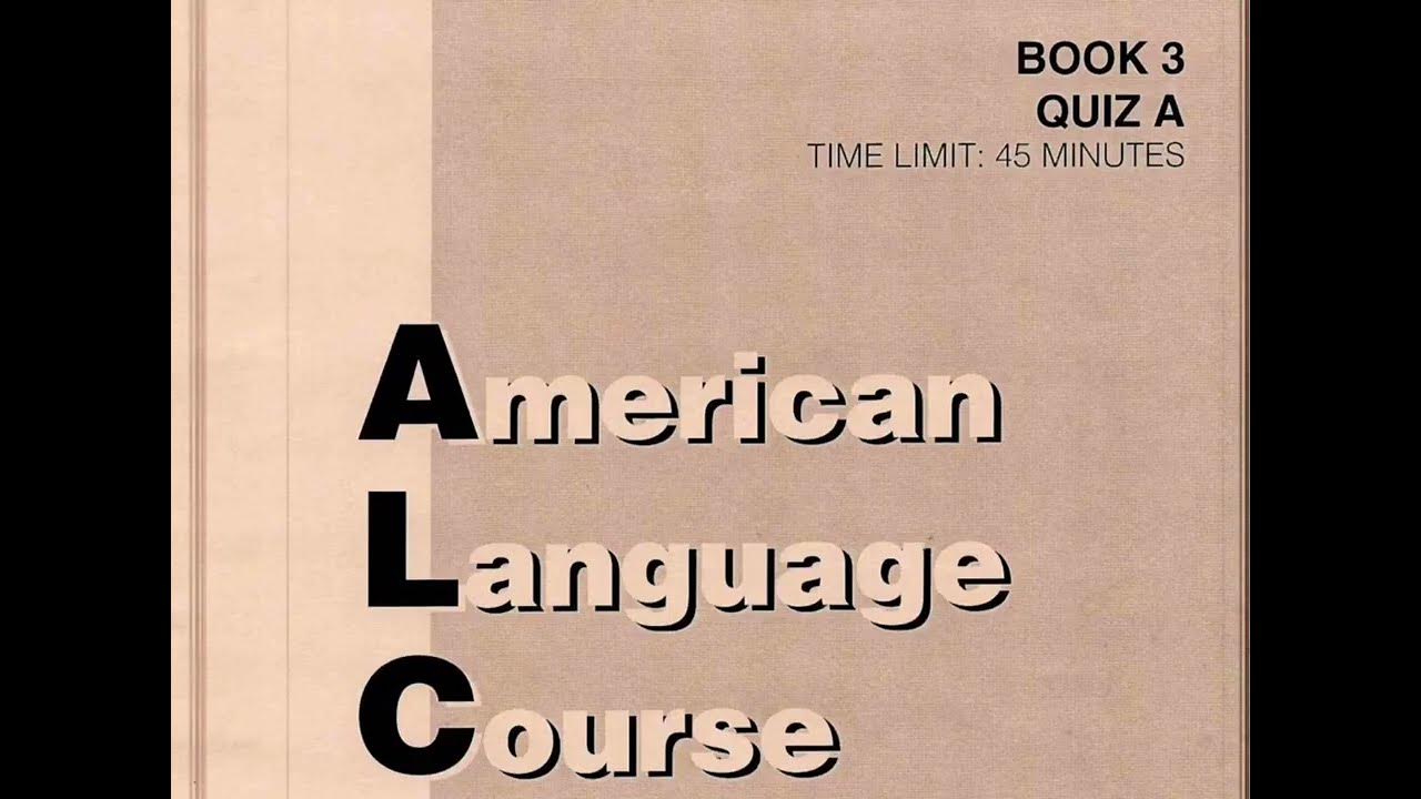 ALC BOOK 3 quiz A listening & Reading with answers - YouTube