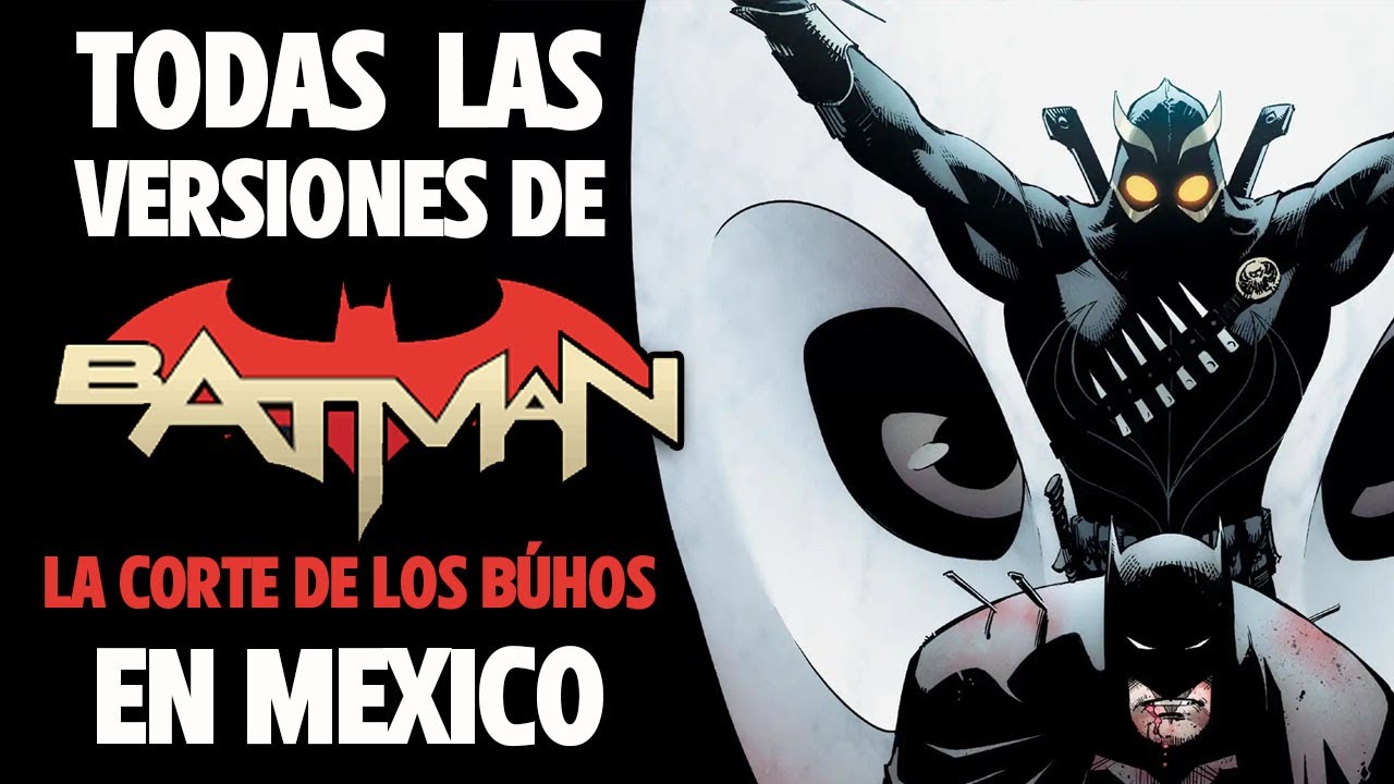 Todos los COMICS de BATMAN La Corte de Los Búhos en Mexico - YouTube