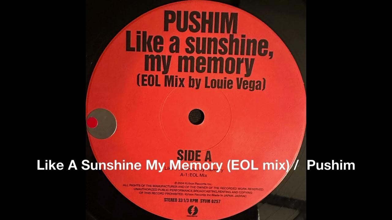 Like A Sunshine My Memory (EOL mix) / Pushim #louievega #pushim #vinyl - YouTube