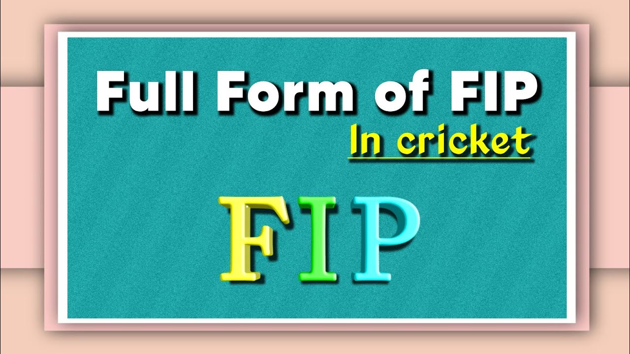 Full Form of FIP | FIP in Sports | Informative Forms - YouTube