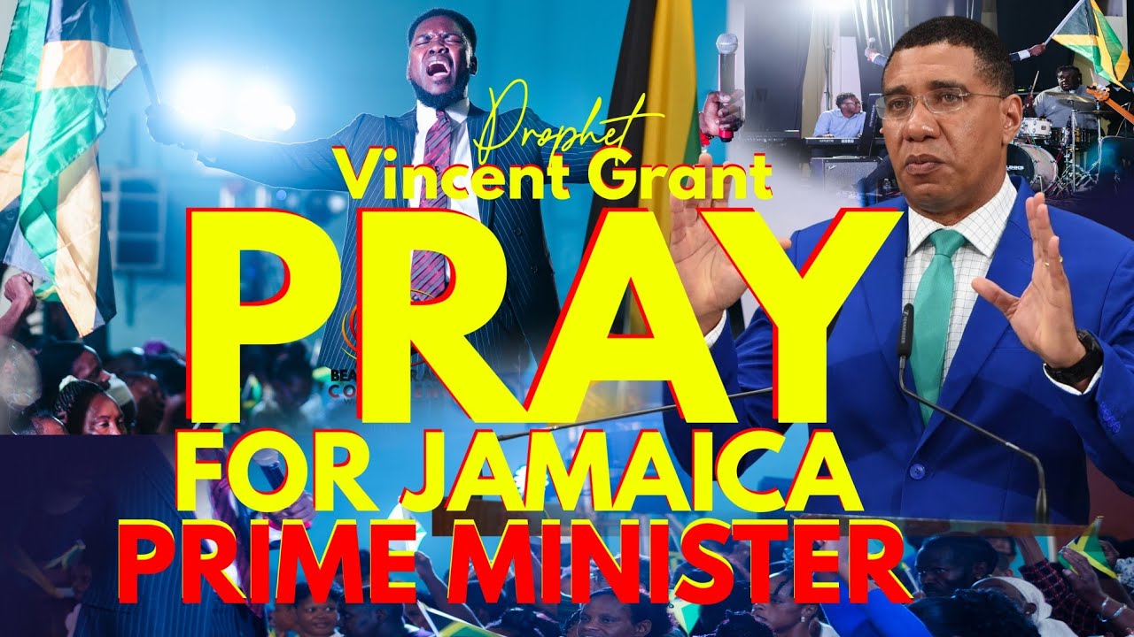 PROPHET VINCENT GRANT PRAYER FOR JAMAICA AND PRIME MINISTER ANDREW ...