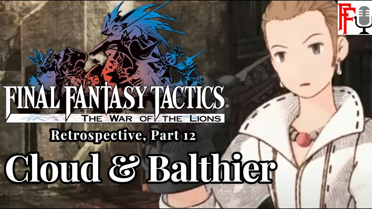 Final Fantasy Tactics: Balthier, Beowulf, & Cloud - YouTube