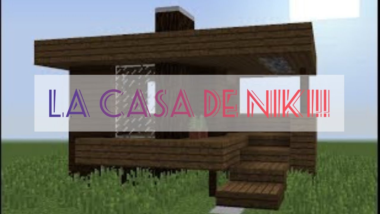 Construimos la casa de Niki en Minecraft - YouTube