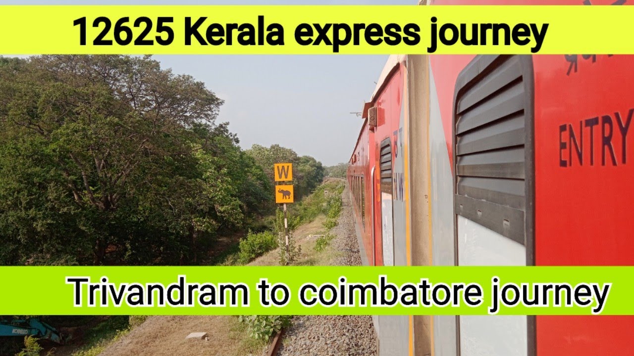 Trivandrum to coimbatore journey //12625 Kerala express journey ...