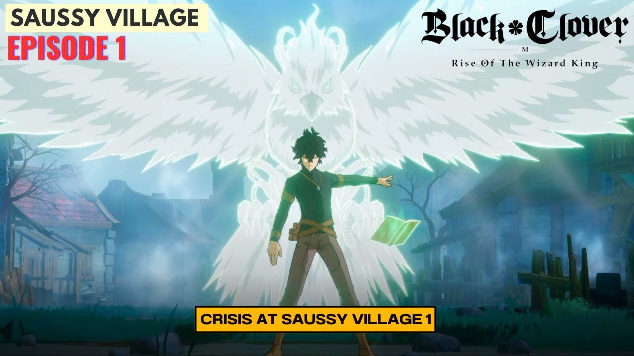 Crisis at Saussy Village 1 || BLACK CLOVER M || Saussy Village Episode ...
