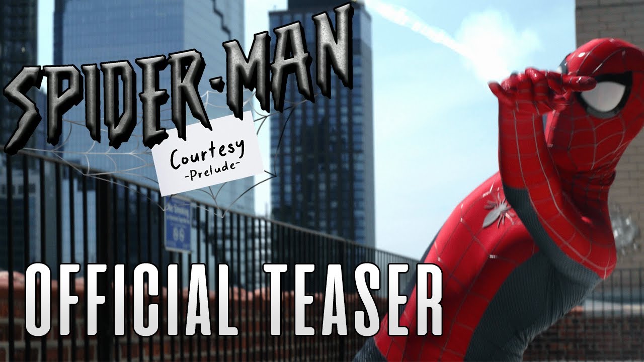 Spider-Man: Courtesy -Prelude- | Official Teaser (Fan Film) - YouTube