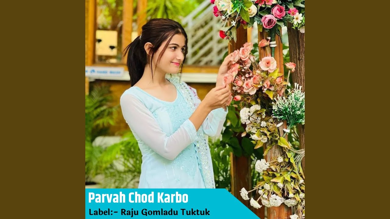 Parvah Chod Karbo - YouTube