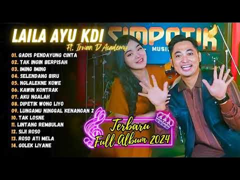 Laila Ayu KDI ft. Irwan - Gadis Pendayung Cinta | Tak Ingin Berpisah | FULL ALBUM DANGDUT - YouTube