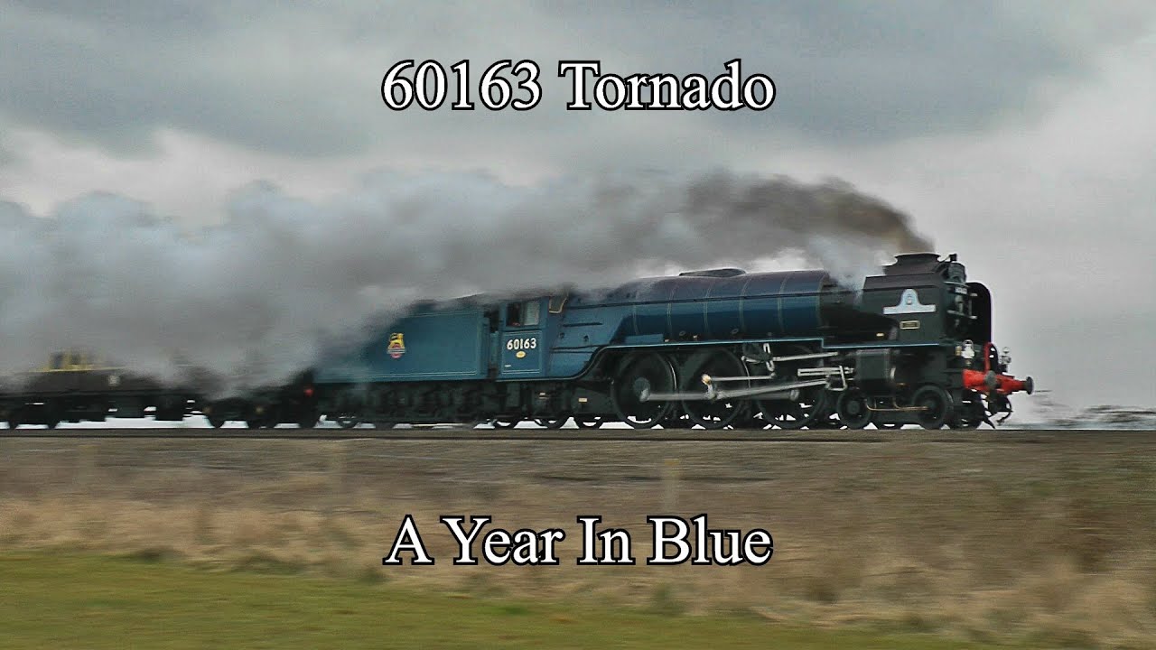 60163 Tornado: A Year In Blue - YouTube