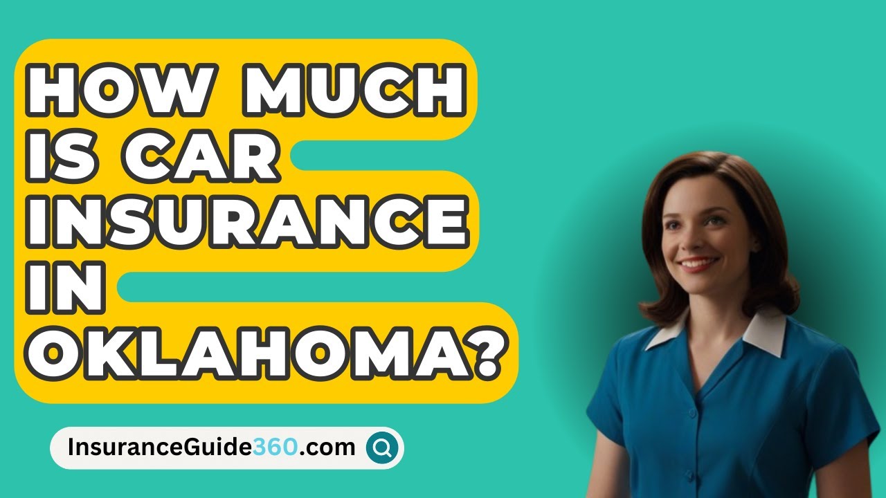 How Much Is Car Insurance in Oklahoma? - InsuranceGuide360.com - YouTube