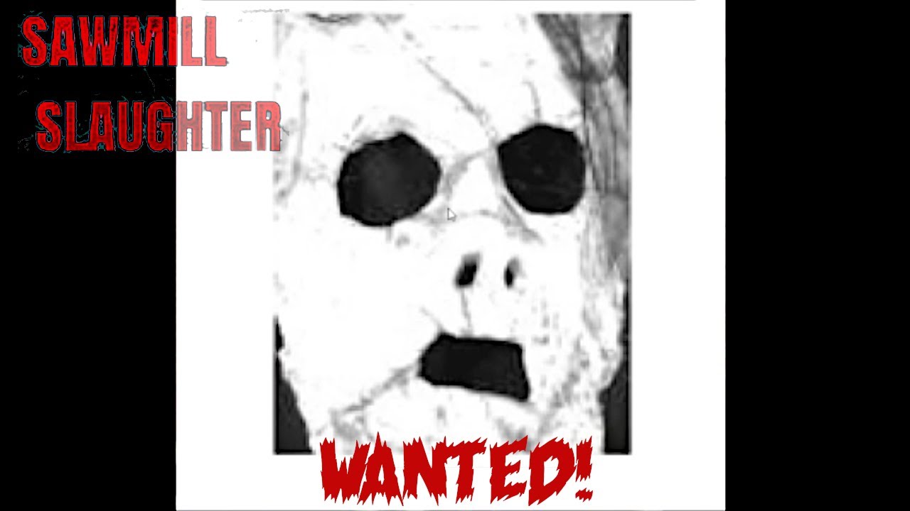 Sawmill Slaughter All Endings - THE NIGHT BUTCHER IS ON THE PROWL ...