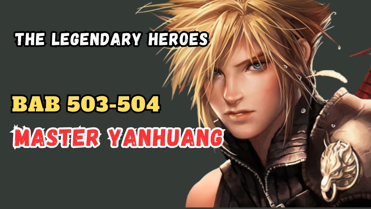 THE LEGEND HERO 503-504 | Master Yanhuang - YouTube
