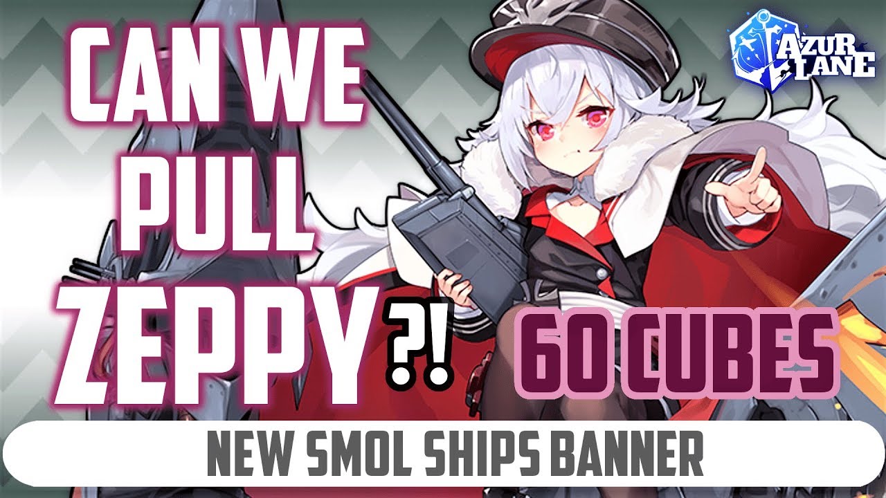 Azur Lane [EN] - 60 Wisdom Cubes for the Smol Ship Event! [Zeppy, Hiei ...