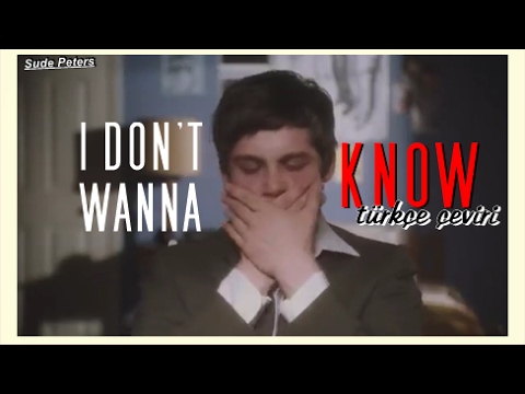 Weathers -I Don't Wanna Know (Türkçe Çeviri)