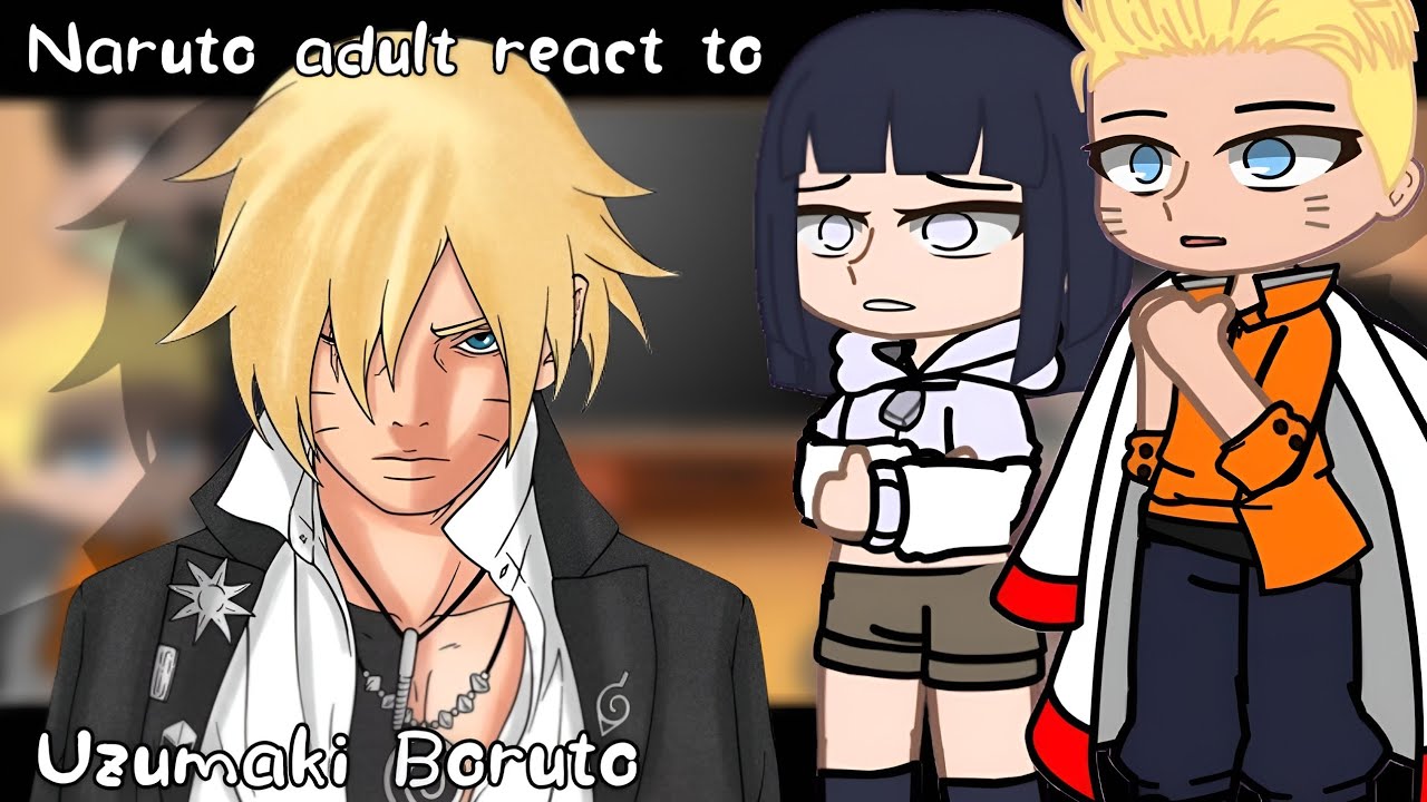 Naruto adult react to Boruto ||2X SPEED|| ||TwoBlueVortex|| Gachareact - YouTube