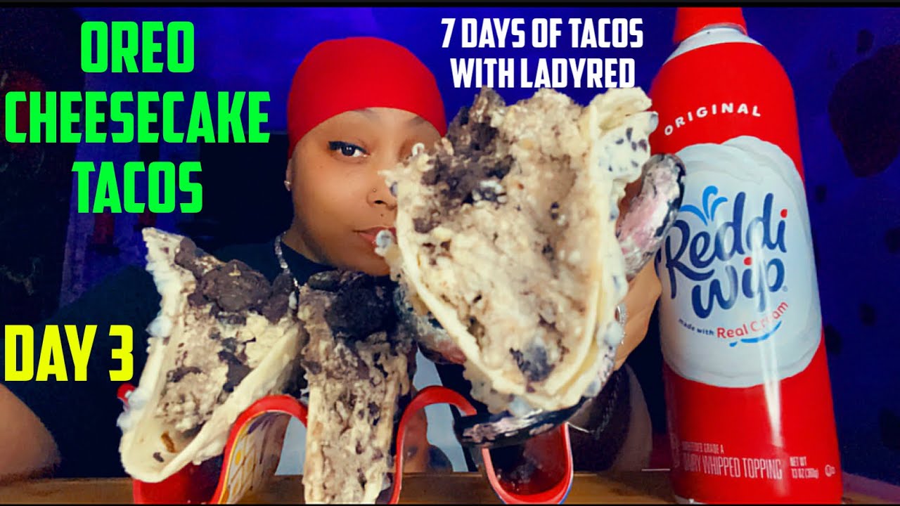 OREO CHEESECAKE TACOS|7 DAYS OF TACOS|#TACOQUEEN|#THEREALLADYREDASMR😜 ...