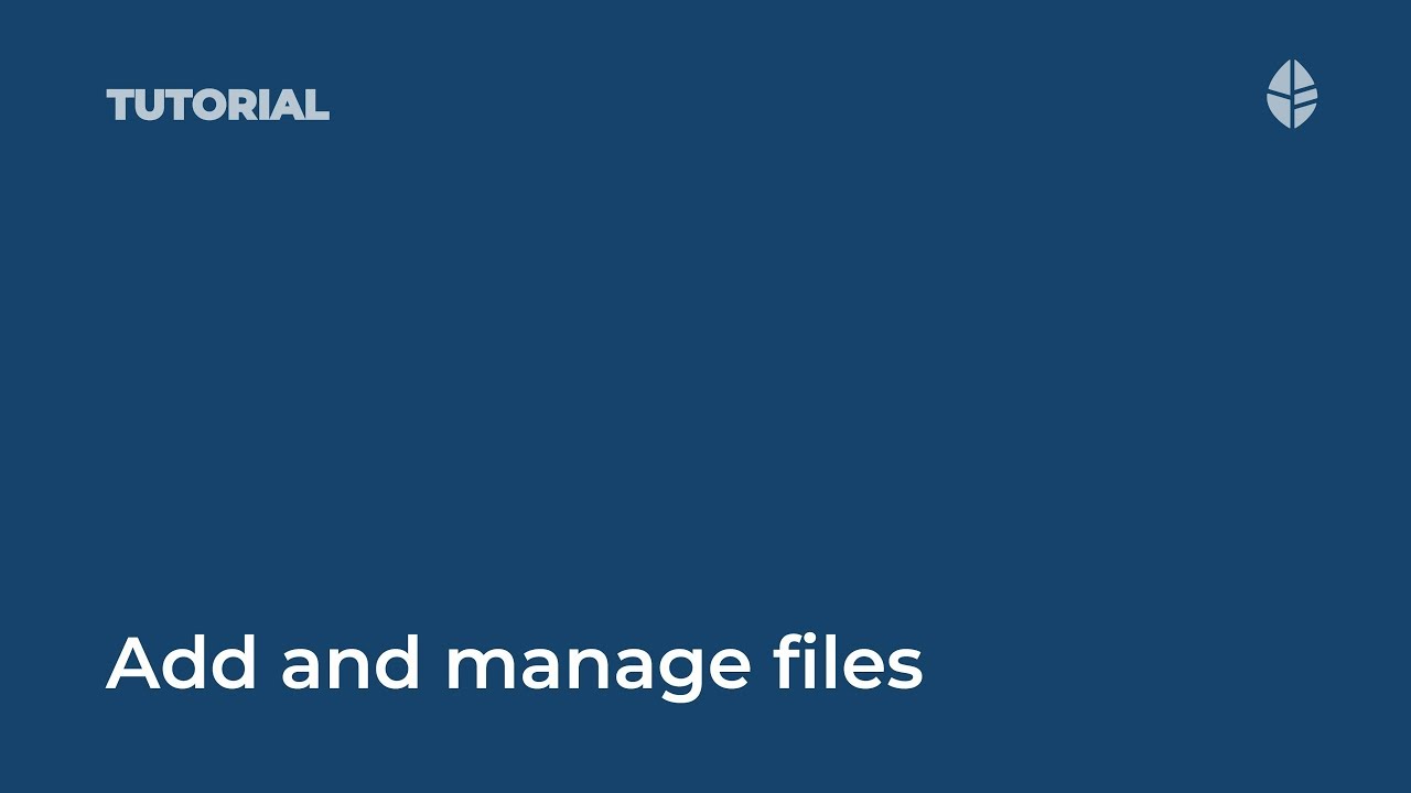 Tutorial | How to add and manage files - YouTube